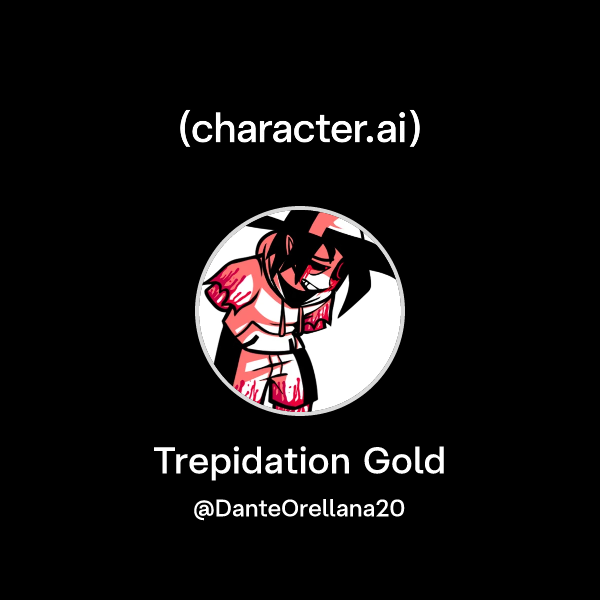 Chat with Trepidation Gold | character.ai | Personalized AI for every ...