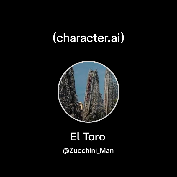 Chat with El Toro | character.ai | Personalized AI for every moment of ...