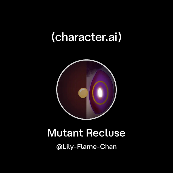 Chat with Mutant Recluse | character.ai | Personalized AI for every ...