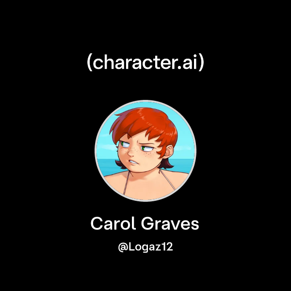 Chat with Carol Graves | character.ai | AI Chat, Reimagined–Your Words ...