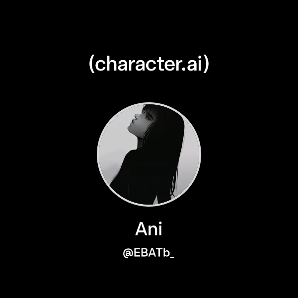 Chat with Ani | character.ai | Personalized AI for every moment of your day