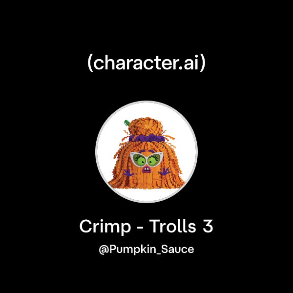 Chat with Crimp - Trolls 3 | character.ai | Personalized AI for every ...
