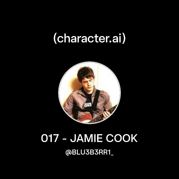 Chat with 017 - JAMIE COOK | character.ai | Personalized AI for every ...