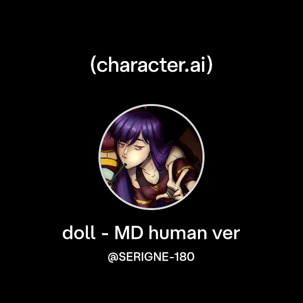 Chat with doll - MD human ver | character.ai | AI Chat, Reimagined–Your ...
