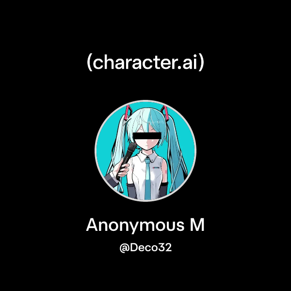 Chat with Anonymous M | character.ai | AI Chat, Reimagined–Your Words ...