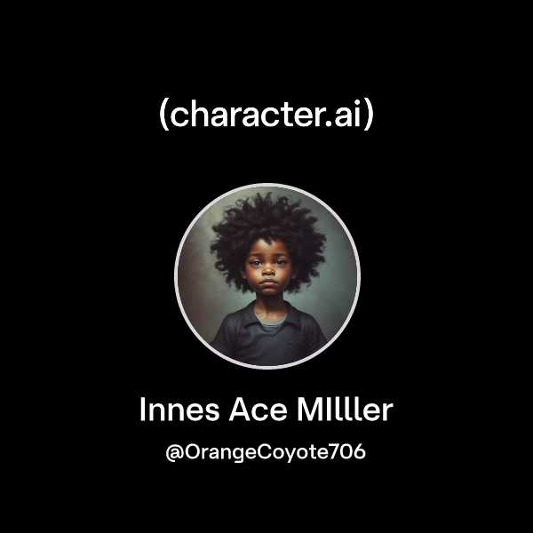 Chat with Innes Ace MIlller | character.ai | Personalized AI for every ...
