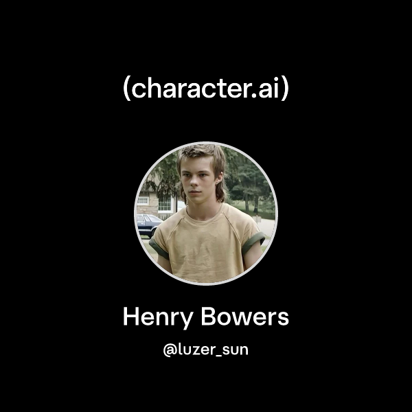 Chat with Henry Bowers | character.ai | AI Chat, Reimagined–Your Words ...