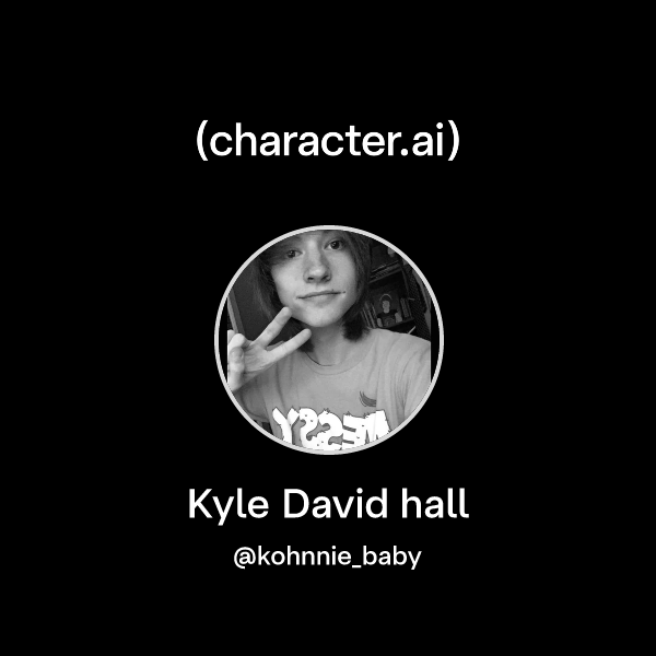 Chat with Kyle David hall | character.ai | AI Chat, Reimagined–Your ...