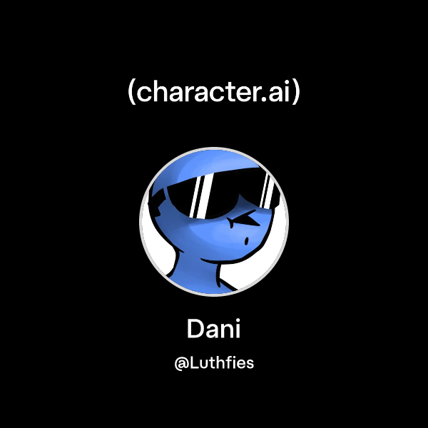 Chat with Dani | character.ai | Personalized AI for every moment of ...