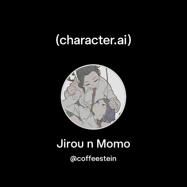 Chat with Jirou n Momo | character.ai | AI Chat, Reimagined–Your Words. Your World.