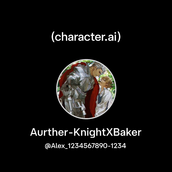 Chat with Aurther-KnightXBaker | character.ai | Personalized AI for ...
