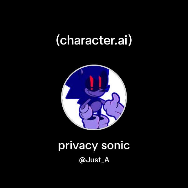 Chat with privacy sonic | character.ai | AI Chat, Reimagined–Your Words ...