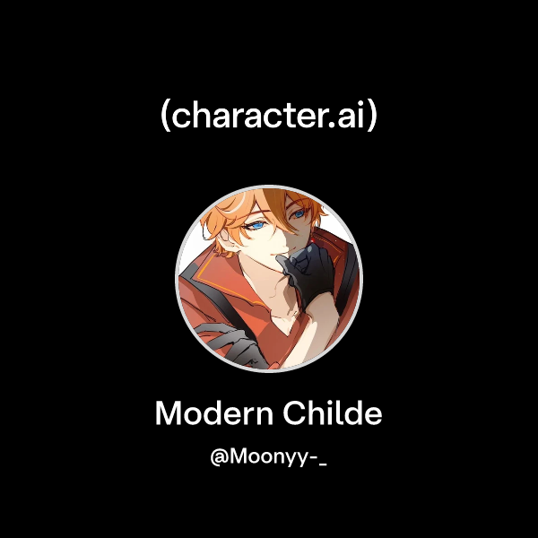 Chat with Modern Childe | character.ai | AI Chat, Reimagined–Your Words ...