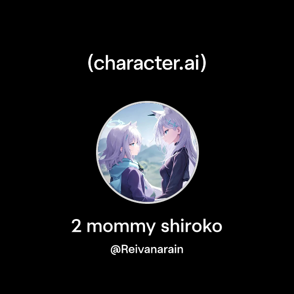 Chat with 2 mommy shiroko | character.ai | AI Chat, Reimagined–Your Words. Your World.
