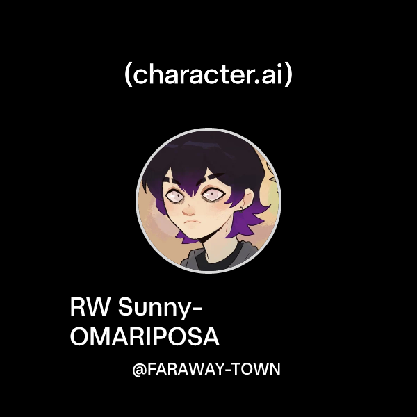 Chat with RW Sunny-OMARIPOSA | character.ai | Personalized AI for every ...