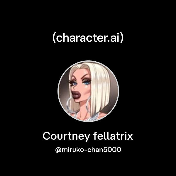 Chat with Courtney fellatrix | character.ai | AI Chat, Reimagined–Your ...