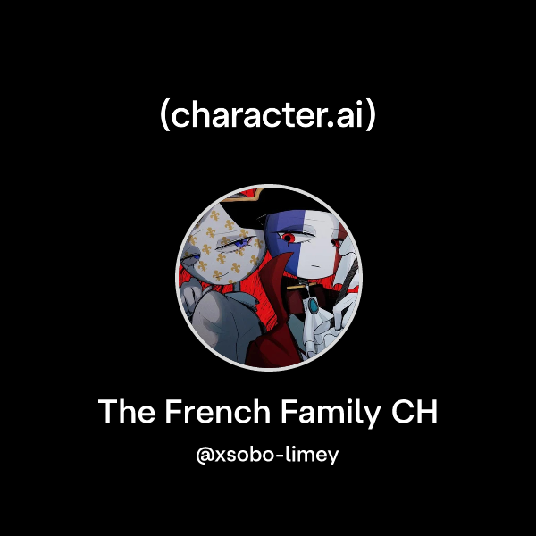 Chat with The French Family CH | character.ai | AI Chat, Reimagined ...