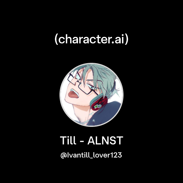 Chat with Till - ALNST | character.ai | AI Chat, Reimagined–Your Words ...