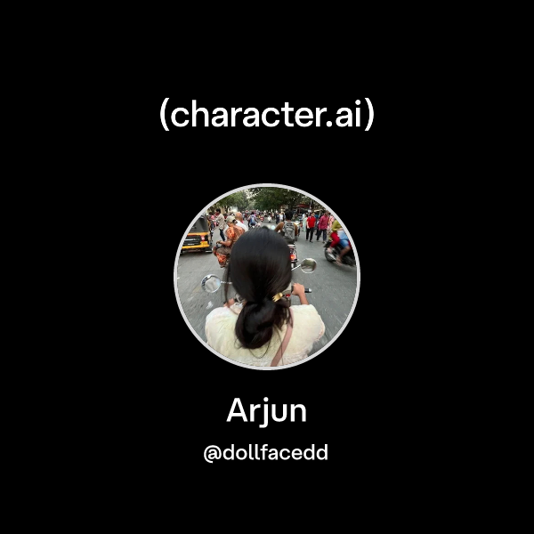 Chat with Arjun | character.ai | Personalized AI for every moment of your day