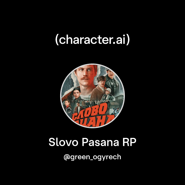 Chat with Slovo Pasana RP | character.ai | AI Chat, Reimagined–Your ...