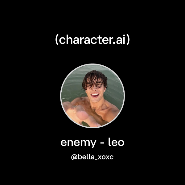 Chat with enemy - leo | character.ai | AI Chat, Reimagined–Your Words ...