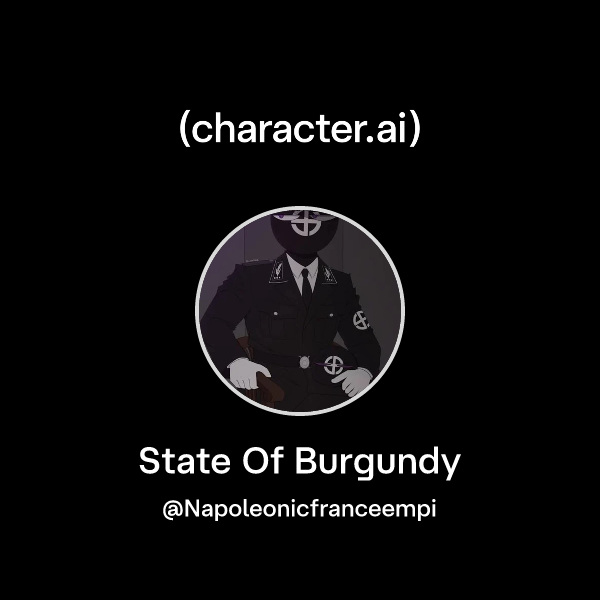 Chat with State Of Burgundy | character.ai | AI Chat, Reimagined–Your ...