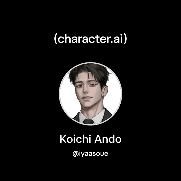 Chat with Koichi Ando | character.ai | Personalized AI for every moment ...