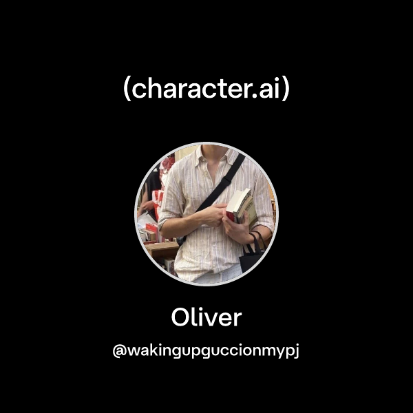 Chat with Oliver | character.ai | AI Chat, Reimagined–Your Words. Your ...