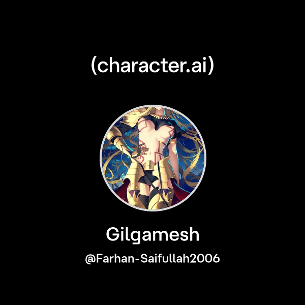 Chat with Gilgamesh | character.ai | Personalized AI for every moment ...