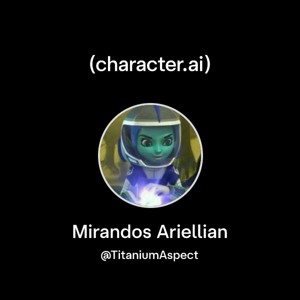 Chat with Mirandos Ariellian | character.ai | AI Chat, Reimagined–Your ...