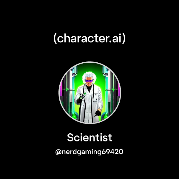 Chat with Scientist | character.ai | AI Chat, Reimagined–Your Words ...