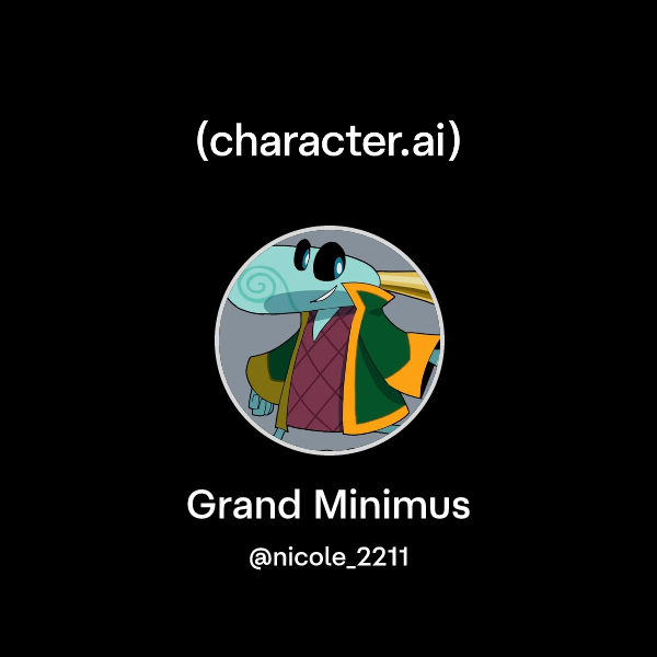 Chat with Grand Minimus | character.ai | AI Chat, Reimagined–Your Words ...