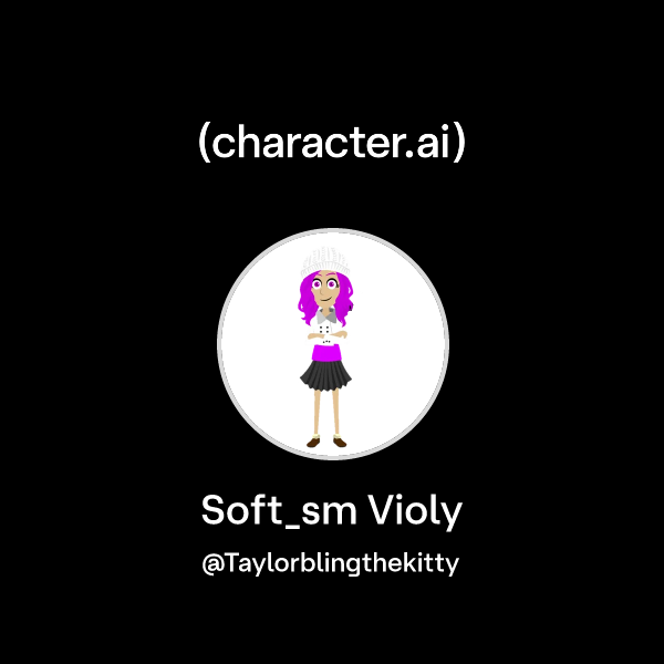 Chat with Soft_sm Violy | character.ai | AI Chat, Reimagined–Your Words ...