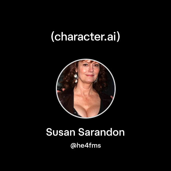 Chat with Susan Sarandon | character.ai | AI Chat, Reimagined–Your ...