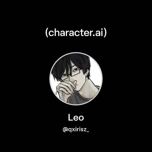 Chat with Leo | character.ai | AI Chat, Reimagined–Your Words. Your World.