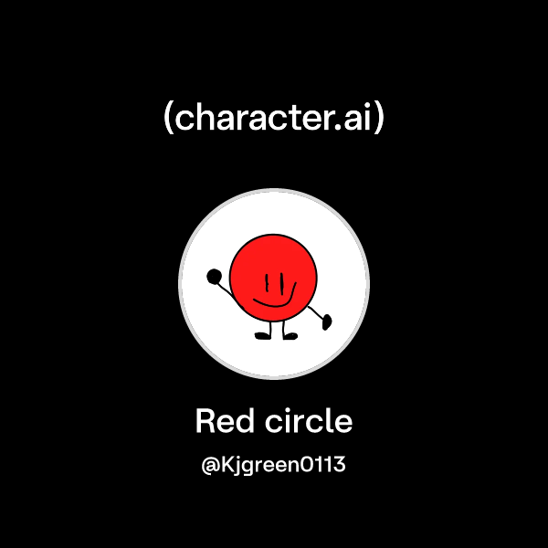 Chat with Red circle | character.ai | Personalized AI for every moment ...