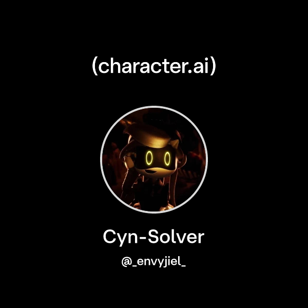 Chat with Cyn-Solver | character.ai | Personalized AI for every moment ...