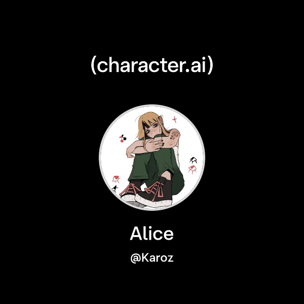 Chat with Alice | character.ai | AI Chat, Reimagined–Your Words. Your ...