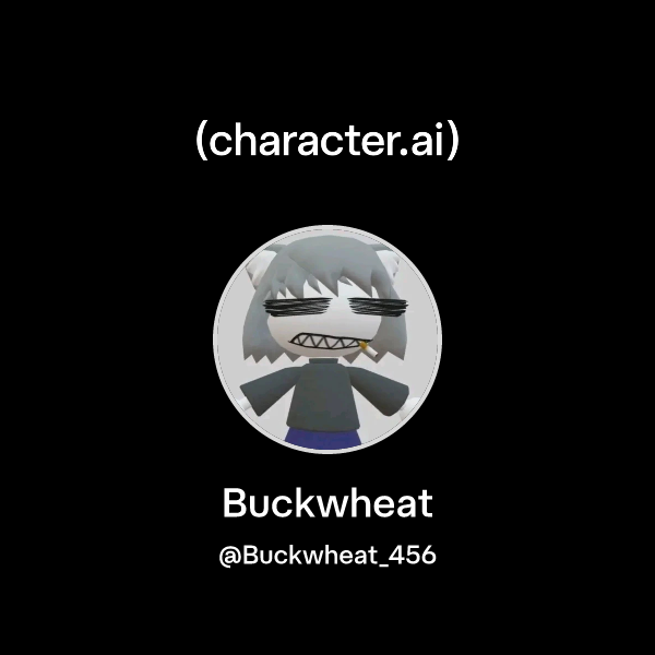 Chat with Buckwheat | character.ai | AI Chat, Reimagined–Your Words ...