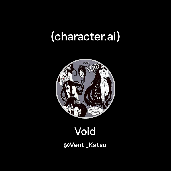 Chat with Void | character.ai | Personalized AI for every moment of ...