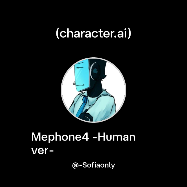 Chat with Mephone4 -Human ver- | character.ai | AI Chat, Reimagined ...