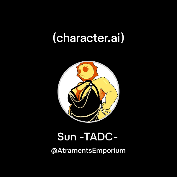 Chat with Sun -TADC- | character.ai | AI Chat, Reimagined–Your Words ...
