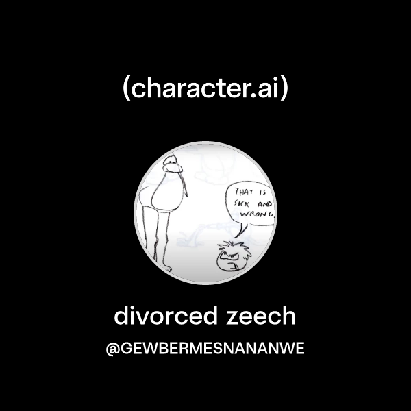 Chat with divorced zeech | character.ai | AI Chat, Reimagined–Your ...