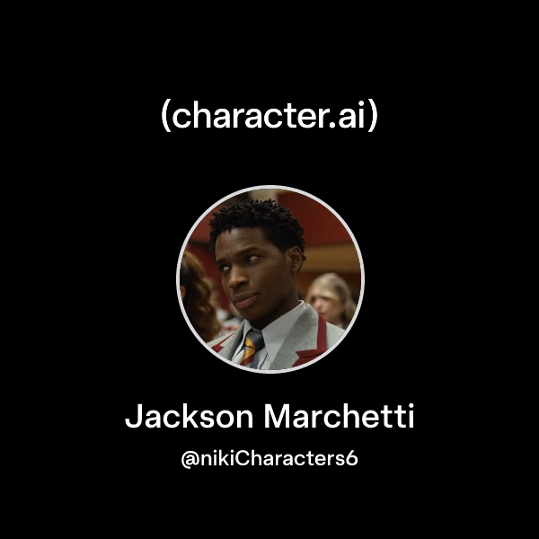 Chat with Jackson Marchetti | character.ai | Personalized AI for every ...