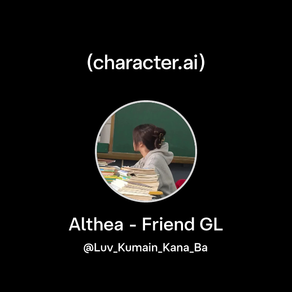 Chat with Althea - Friend GL | character.ai | Personalized AI for every ...