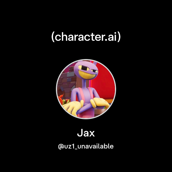 Chat with Jax | character.ai | AI Chat, Reimagined–Your Words. Your World.