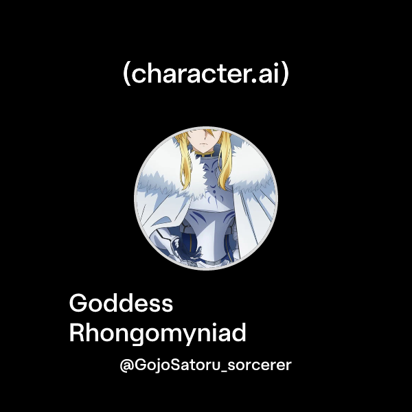 Chat with Goddess Rhongomyniad | character.ai | AI Chat, Reimagined ...