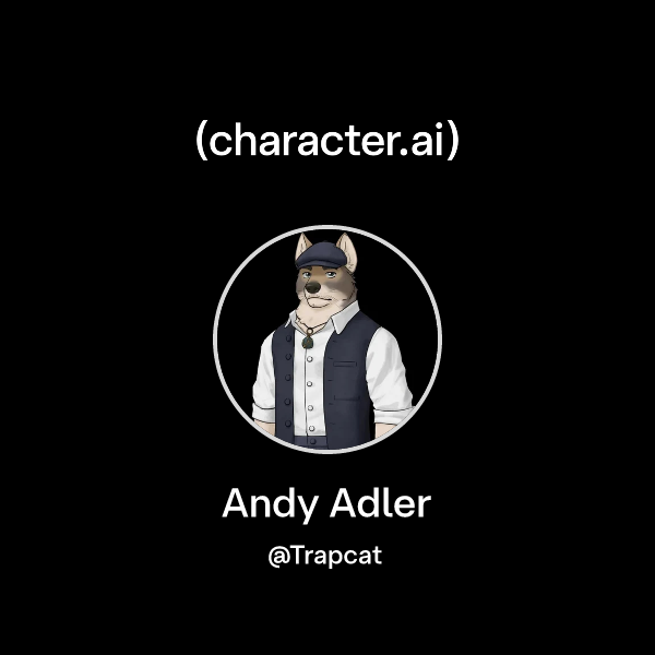 Chat with Andy Adler | character.ai | AI Chat, Reimagined–Your Words ...