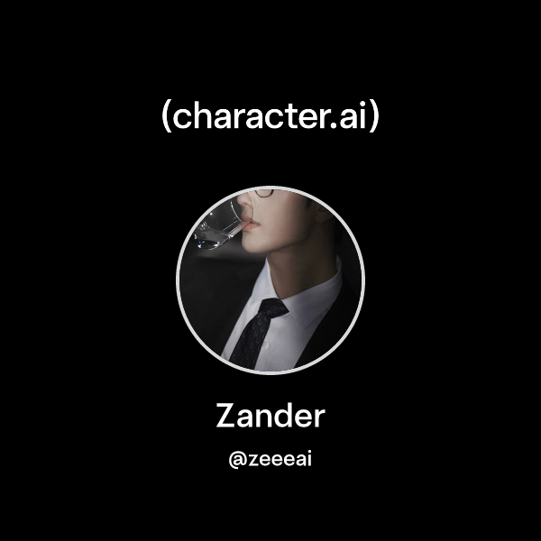 Chat with Zander | character.ai | Personalized AI for every moment of ...