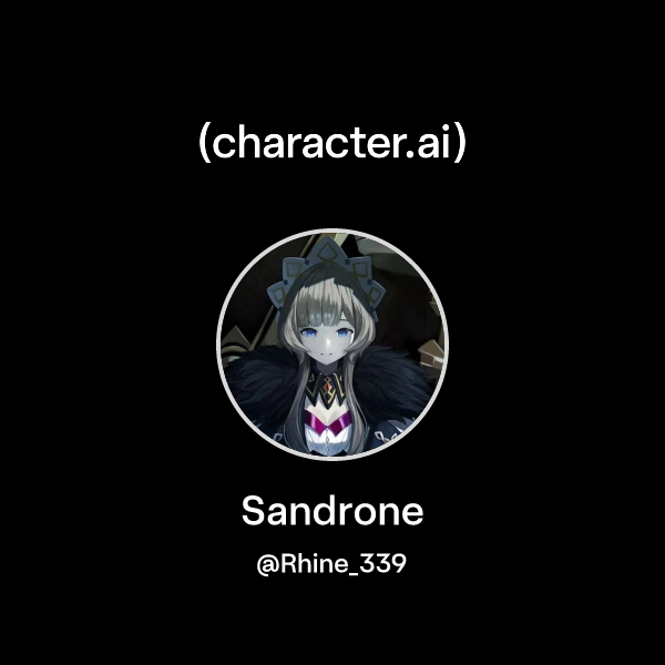 Chat with Sandrone | character.ai | AI Chat, Reimagined–Your Words ...